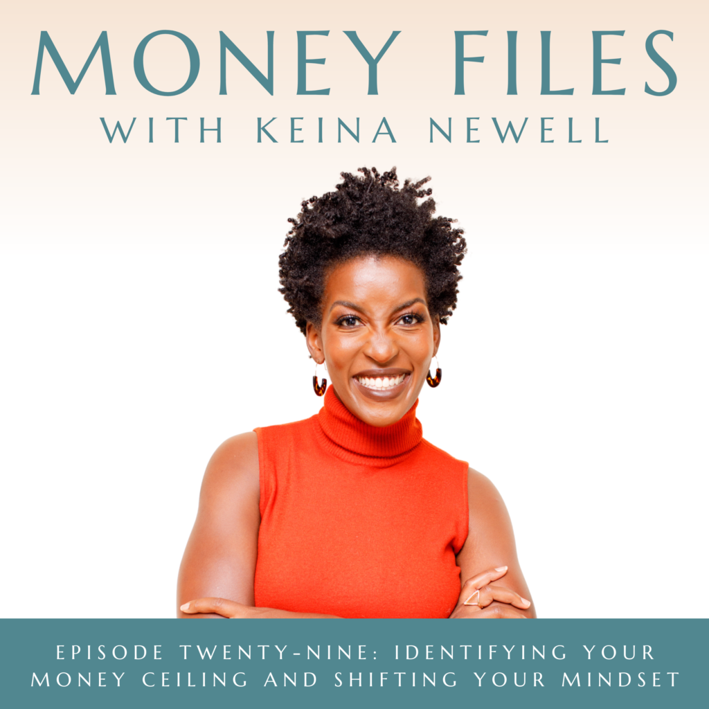 Money Ceiling: Identifying Yours and Shifting Your Mindset
